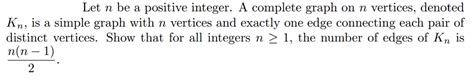 Solved Let N Be A Positive Integer A Complete Graph On N Chegg