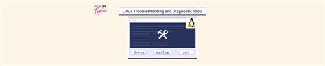 Troubleshooting In Linux Using Sylog Dmesg And Sar Scaler Topics