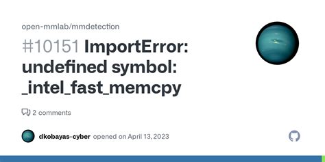 ImportError Undefined Symbol Intel Fast Memcpy Issue Open Mmlab Mmdetection GitHub