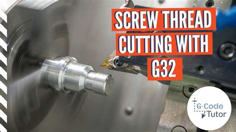 how to cut screw threads on a cnc lathe using g32 in this cnc programming tutorial g code