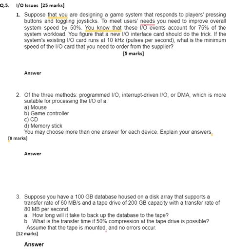solved q 5 ﻿i o issues [25 ﻿marks]suppose that you are