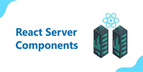 What Are React Server Components