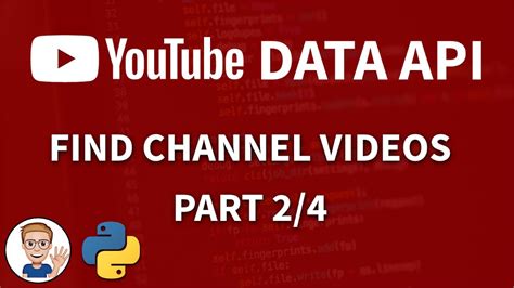 YouTube Data API Tutorial With Python Find Channel Videos Part YouTube