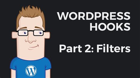 Part 2 Filters Wordpress Hooks Tutorial For Beginners 2019 Youtube