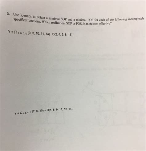 Solved Use K Maps To Obtain A Minimal Sop And A Minimal