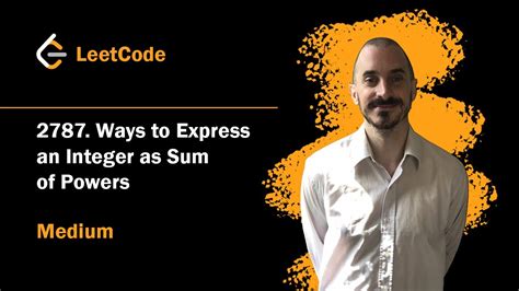 Ways To Express An Integer As Sum Of Powers Leetcode 2787 Python 3 Solutions Youtube