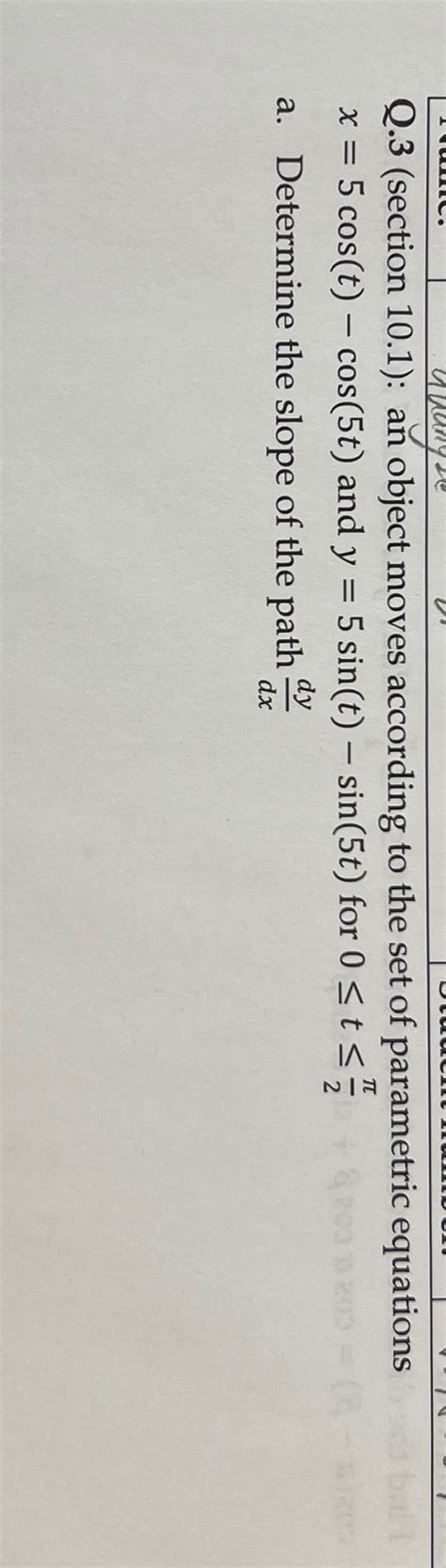 solved q 3 section 10 1 an object moves according to the