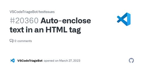 Auto Enclose Text In An Html Tag · Issue 20360 · Vscodetriagebot