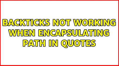 Unix And Linux Backticks Not Working When Encapsulating Path In Quotes