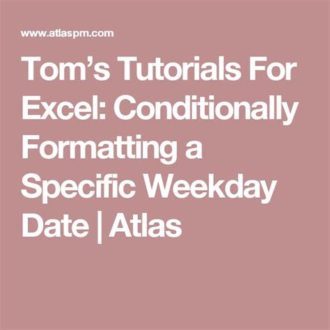 Conditionally Formatting Weekday Dates In Excel