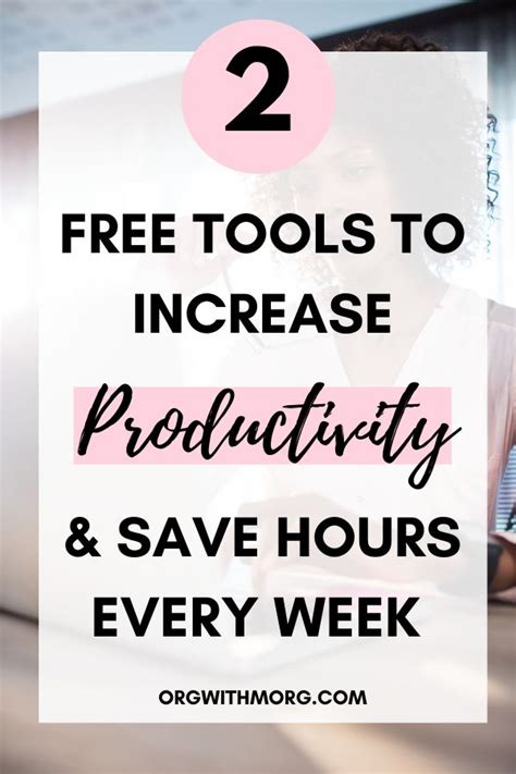 2 Free Tools To Increase Productivity And Save Hours Every Week Free