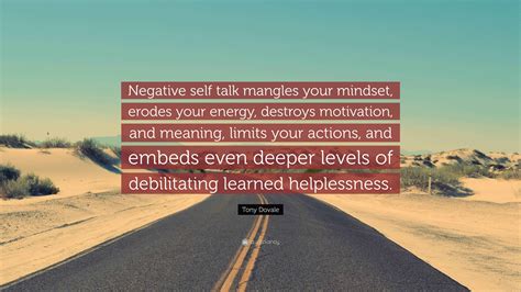 Tony Dovale Quote “negative Self Talk Mangles Your Mindset Erodes