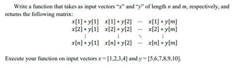Solved Write A Function That Takes As Input Vectors R And