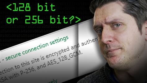 128 Bit Or 256 Bit Encryption Computerphile YouTube