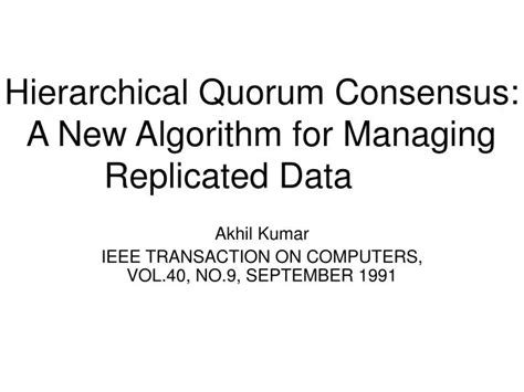 Ppt Hierarchical Quorum Consensus A New Algorithm For Managing Replicated Data Powerpoint