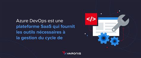 Comprendre Azure Devops Et Créer Un Pipeline Ci Cd Varonis