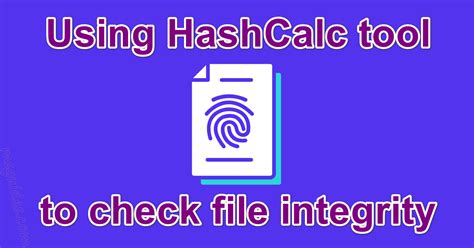 using hashcalc tool to check file integrity ms guides