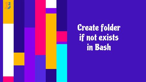 Bash Create Folder If Not Exists 5 Ways Java2blog