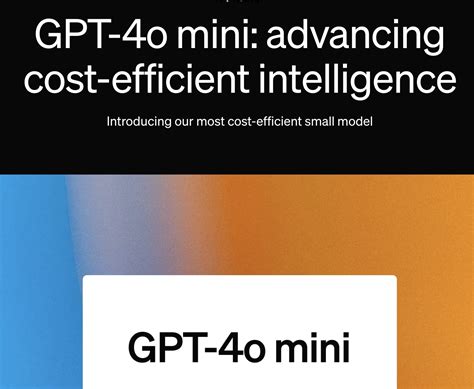 Openai 4o Mini Is Better And A Step Towards Intelligence Too Cheap To Meter