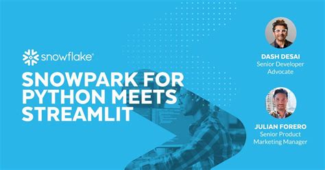 snowflake on linkedin snowpark for python meets streamlit snowflake