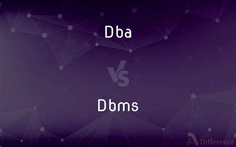 DBA Vs DBMS Whats The Difference