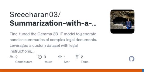 Github Sreecharan03 Summarization With A Custom Fine Tuned Llama And Gemma Models Via