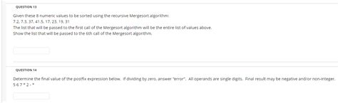 Solved Question 13 Given These 8 Numeric Values To Be Sorted