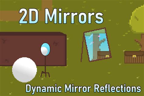 2d mirrors dynamic mirror reflections particles effects unity