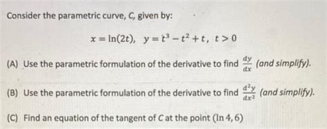 Solved Consider The Parametric Curve C Given By X