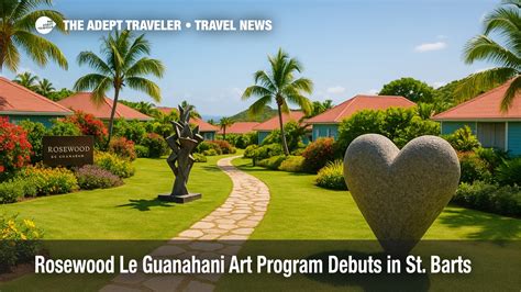 Rosewood Le Guanahani Art Program Debuts In St Barts