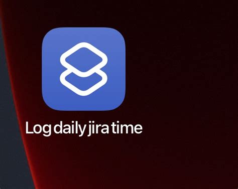 Log Your Time Automatically Using Jira And The Shortcuts App Apple Ios