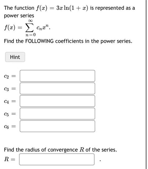 Solved The Function F X 3xln 1 X Is Represented As A Power