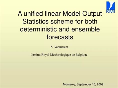 Ppt A Unified Linear Model Output Statistics Scheme For Both Deterministic And Ensemble