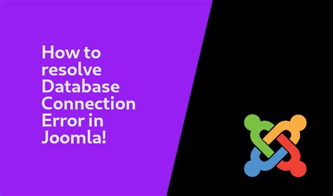 How To Resolve Database Connection Error In Joomla