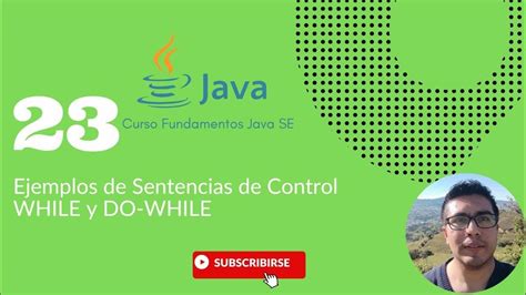 Aprendiendo Java Ejemplos De Sentencias De Control While Y Do While Fundamentos De Java Se