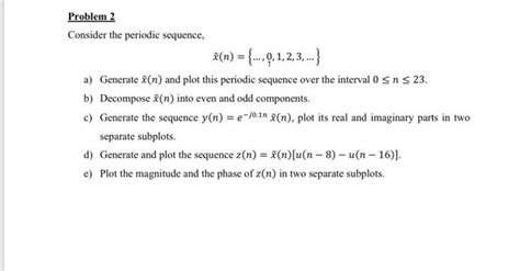 Solved Consider The Periodic Sequence X~n 0123