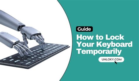 How To Lock Your Keyboard Temporarily Full Guide Unloky