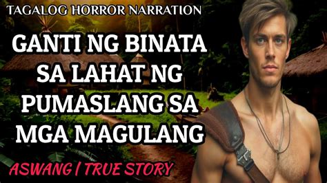 GANTI NG BINATA SA LAHAT NG PUMASLANG SA MGA MAGULANG | Kwentong Aswang | True Story - YouTube
