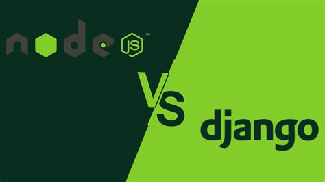 Nodejs Vs Django Which One Should You Choose And Why