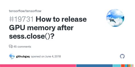 How To Release Gpu Memory After Sess Close Issue Tensorflow Tensorflow Github
