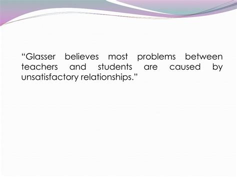 Ppt William Glasser Choice Theory And Quality Teaching Powerpoint Presentation Id 794088