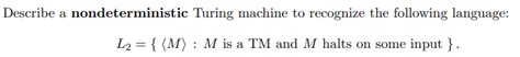 Solved Describe A Nondeterministic Turing Machine To