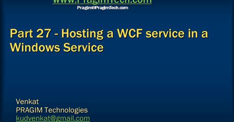 Sql Server Net And C Video Tutorial Part 27 Hosting A Wcf Service