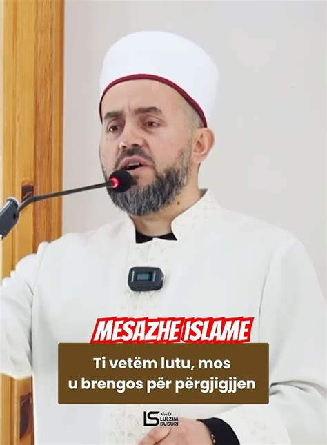 Ti Vetëm Lutu Mos U Brengos Për Përgjigjjen‼️ Mesazheislame Fejaislame Hoxhë Hoxha Shqip