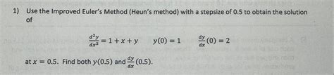 Use The Improved Euler S Method Heun S Method With Chegg Com