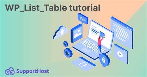 WP List Table Tutorial SupportHost