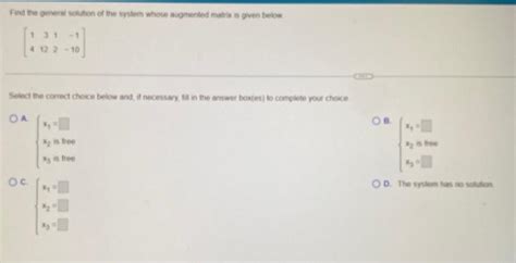 Solved Find The General Solution Of The System Whose Chegg Com