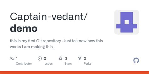 Github Captain Vedantdemo This Is My First Git Repository Just To Know How This Works I Am