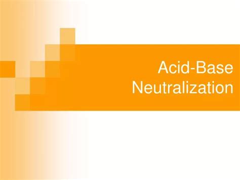PPT - Acid-Base Neutralization PowerPoint Presentation, free download ...