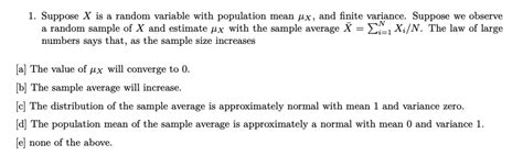 Solved Suppose X Is A Random Variable With Population Chegg Com